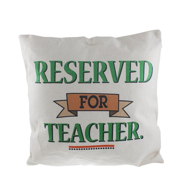Reserved For Teacher Cushion – EuroGiant